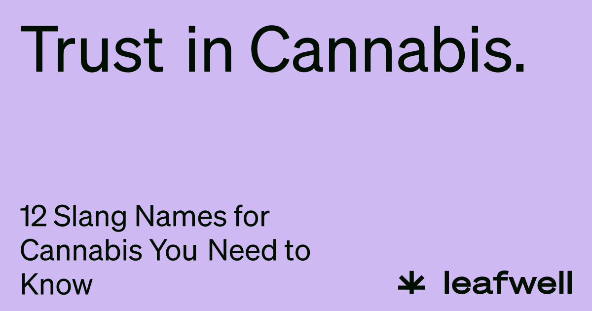 12 Slang Names for Cannabis You Need to Know